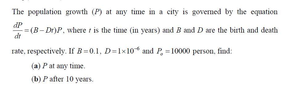 Solved The population growth (P) at any time in a city is | Chegg.com