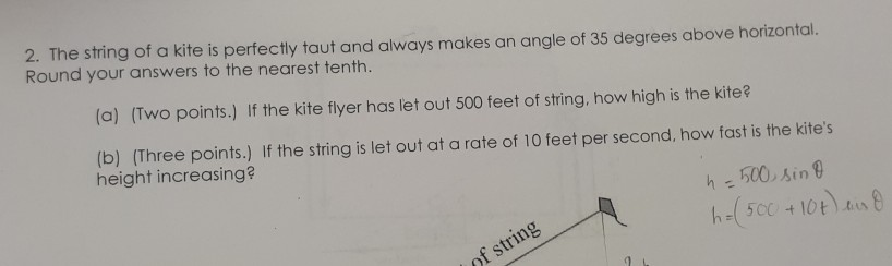 Solved 2. The string of a kite is perfectly taut and always | Chegg.com