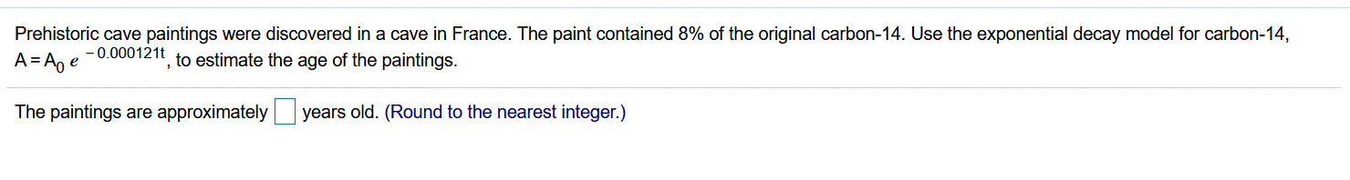 Solved Prehistoric cave paintings were discovered in a cave | Chegg.com