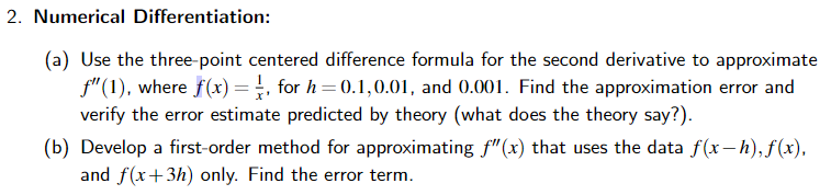 Solved 2. Numerical Differentiation: (a) Use the three-point | Chegg.com