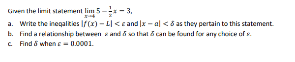 Solved Given the limit statement limx→45−21x=3, a. Write the | Chegg.com