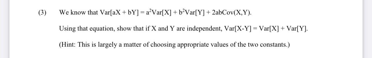 Solved (3) We know that Var[aX + bY] = a Var[X] + bạVar[Y] + | Chegg.com