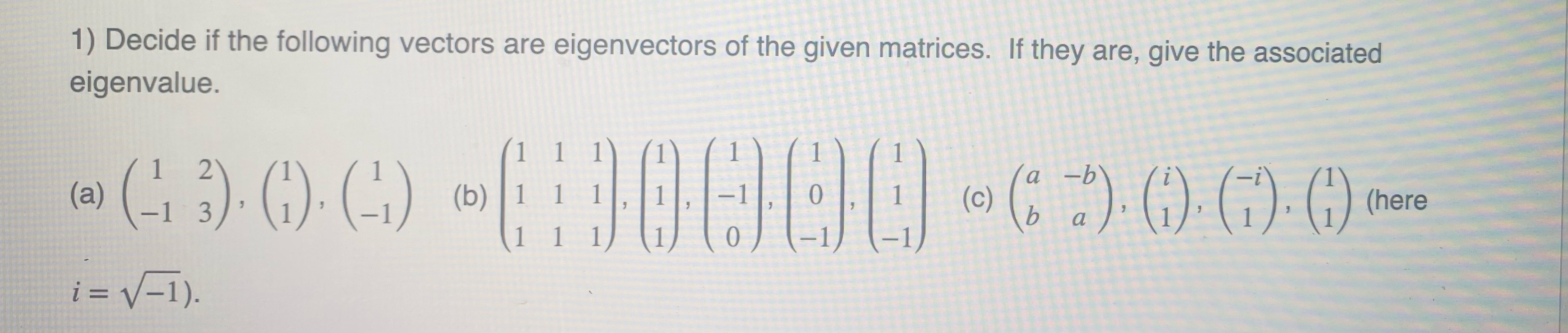 Solved 1) Decide if the following vectors are eigenvectors | Chegg.com