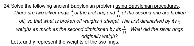 Solved 24. Solve the following ancient Babylonian problem | Chegg.com