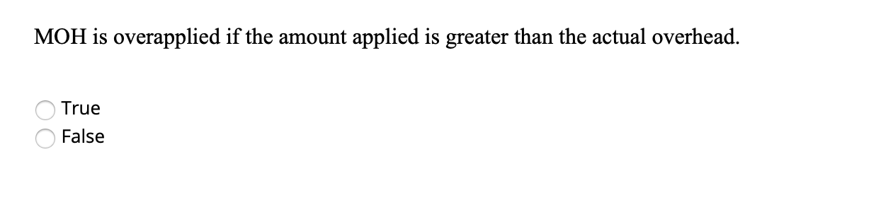 Solved MOH is overapplied if the amount applied is greater | Chegg.com