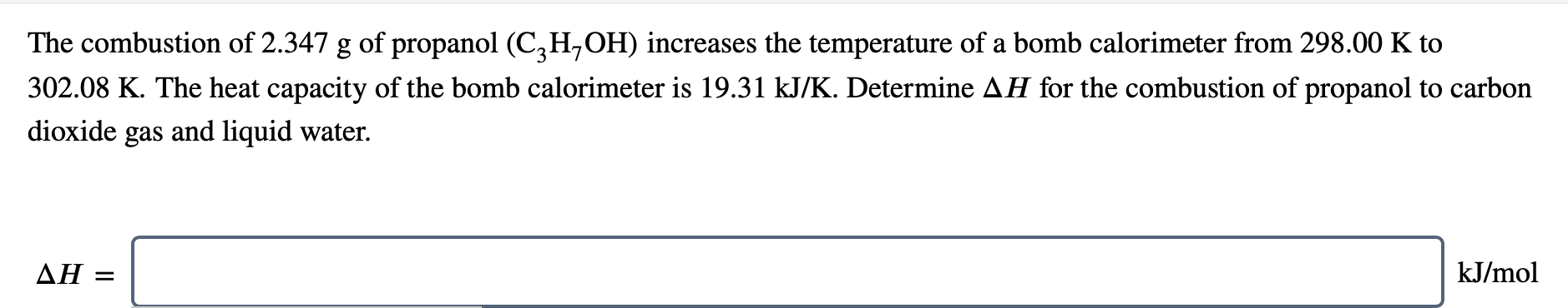 Solved The combustion of 2.347 g of propanol (C2H4OH) | Chegg.com