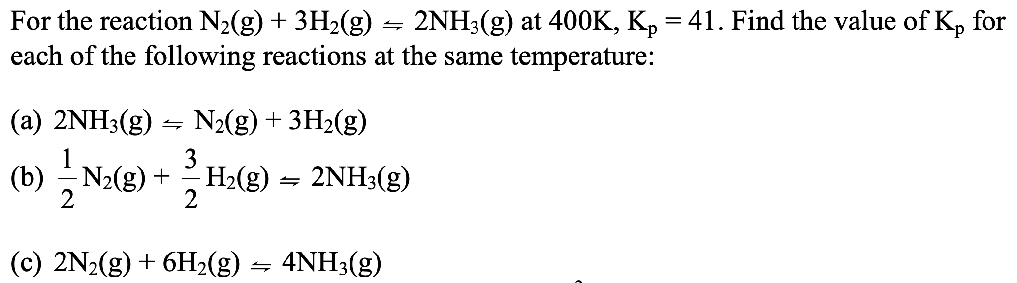Solved For the reaction N2( g)+3H2( g)⇋2NH3( g) at 400 K, | Chegg.com