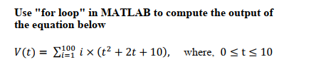 Solved Use "for loop" in MATLAB to compute the output of the | Chegg.com