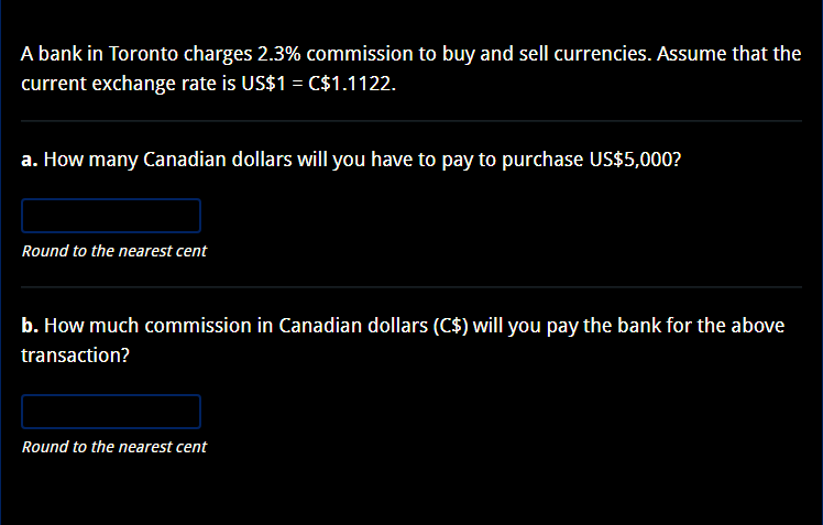 Solved A bank in Toronto charges 2.3% commission to buy and | Chegg.com
