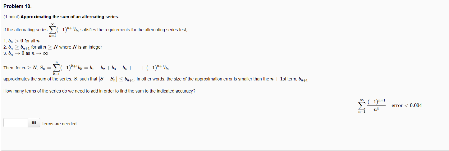 Solved Problem 10. (1 point) Approximating the sum of an | Chegg.com