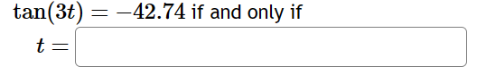 Solved tan(3t)=-42.74 ﻿if and only ift= | Chegg.com