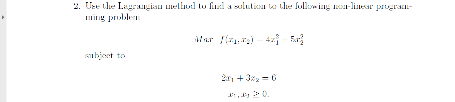 Solved 2. Use the Lagrangian method to find a solution to | Chegg.com