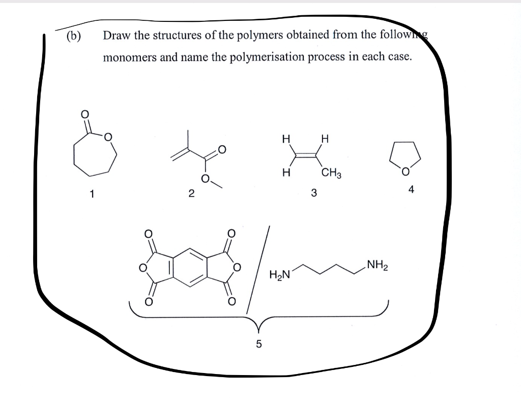 Solved (b) Draw the structures of the polymers obtained from | Chegg.com