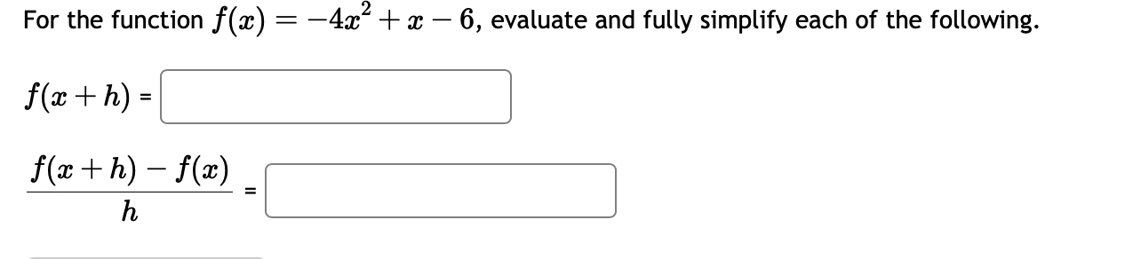 Solved For the function f(x)=−4x2+x−6, evaluate and fully | Chegg.com