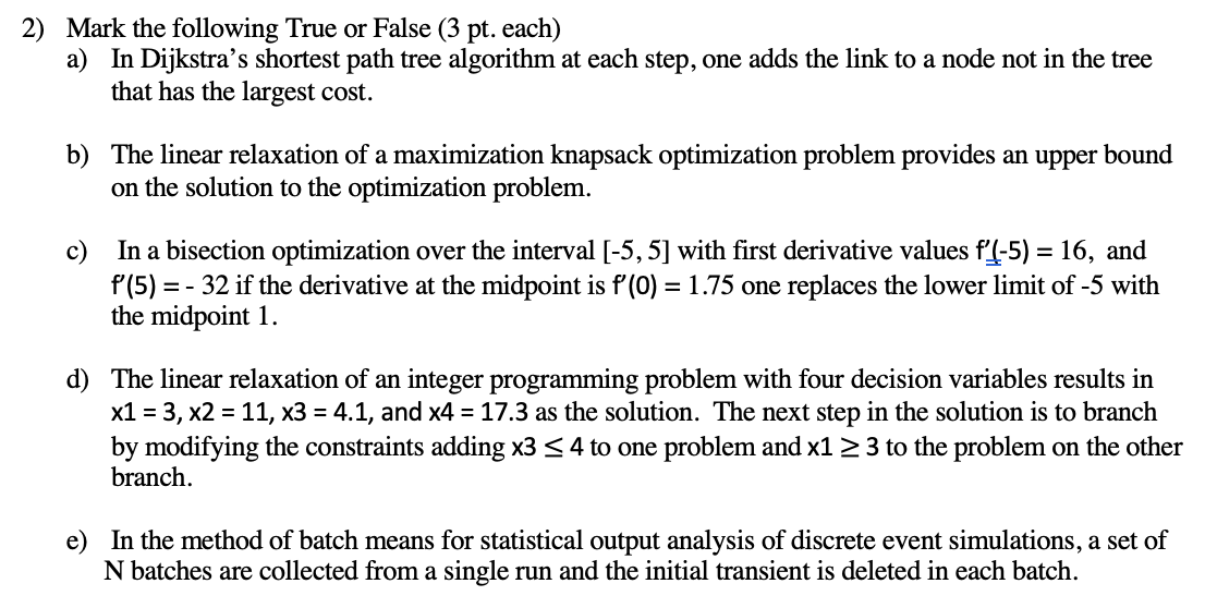 Solved 2) Mark the following True or False ( 3 pt. each) a) | Chegg.com
