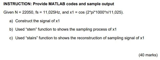 Solved INSTRUCTION: Provide MATLAB codes and sample output | Chegg.com