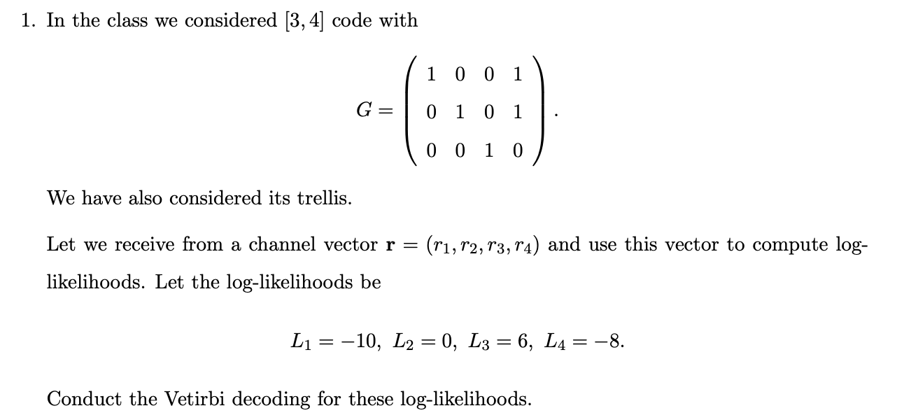 Solved 1. In the class we considered [3,4] code with | Chegg.com