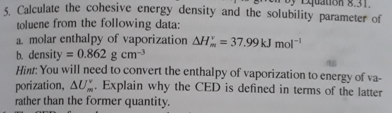 Solved Calculate the cohesive energy density and the | Chegg.com