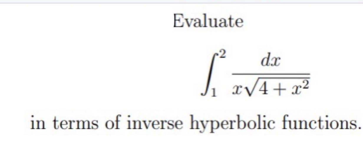 Solved Evaluate ∫12x4+x2dx in terms of inverse hyperbolic | Chegg.com