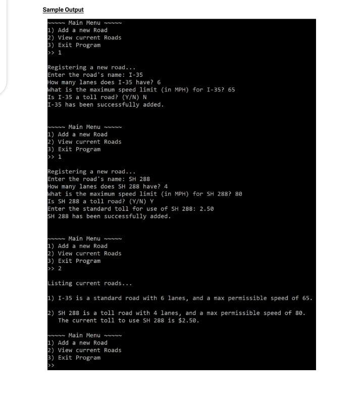 Solved Sample Output Main Menu - 1) Add a new Road 2) View | Chegg.com