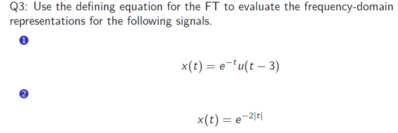Solved Q3: Use the defining equation for the FT to evaluate | Chegg.com