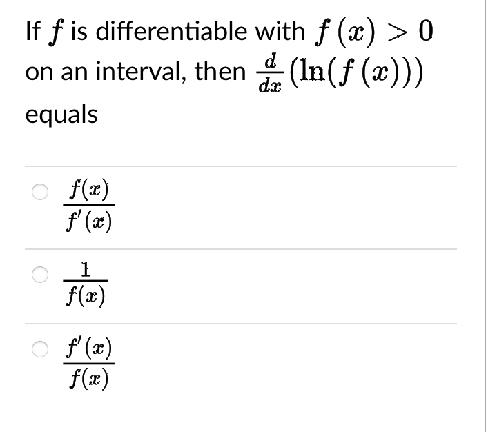 Solved If f is differentiable with f(x)>0 on an interval, | Chegg.com