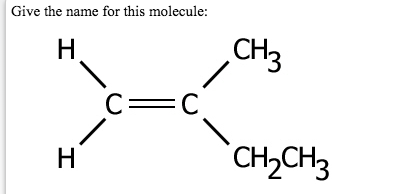 Solved Give the name for this molecule: CH CHCH 213 | Chegg.com