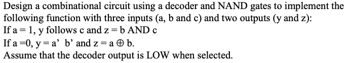 Solved Design a combinational circuit using a decoder and | Chegg.com