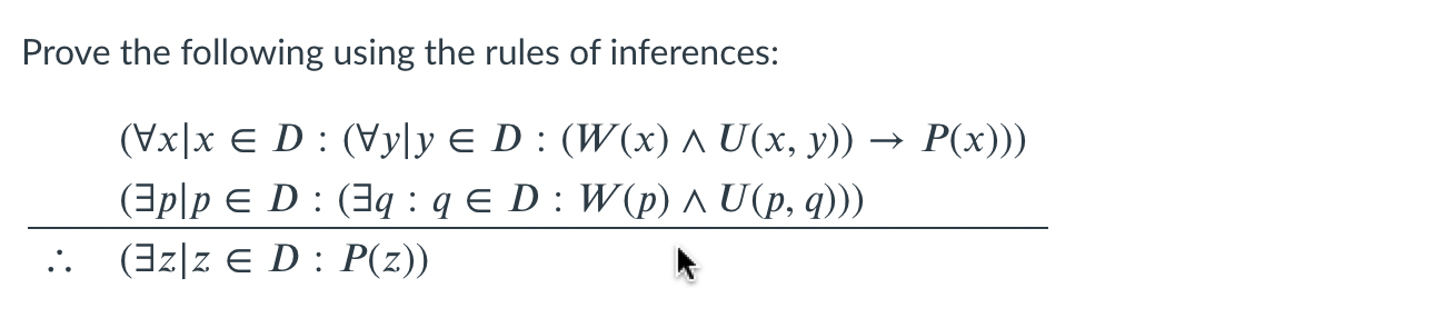 Solved Prove the following using the rules of inferences: | Chegg.com