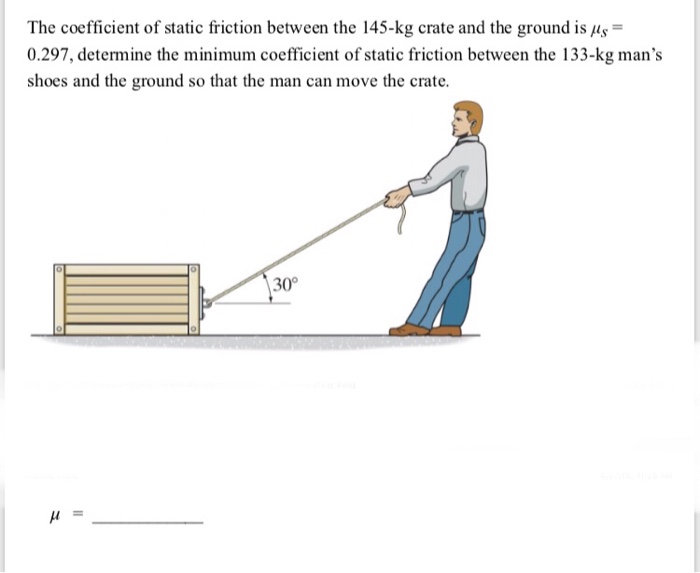 Solved The Coefficient Of Static Friction Between The 145 Kg