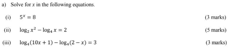 Solved a) Solve for x in the following equations. (i) 5* = 8 | Chegg.com