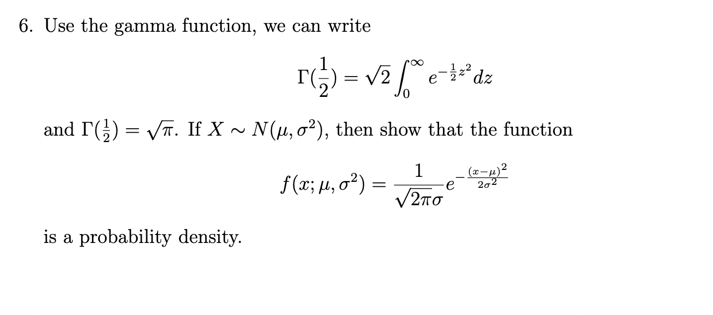 Solved 6. Use the gamma function, we can write ♡ re) | Chegg.com