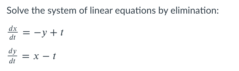 Solved Solve the system of linear equations by elimination: | Chegg.com