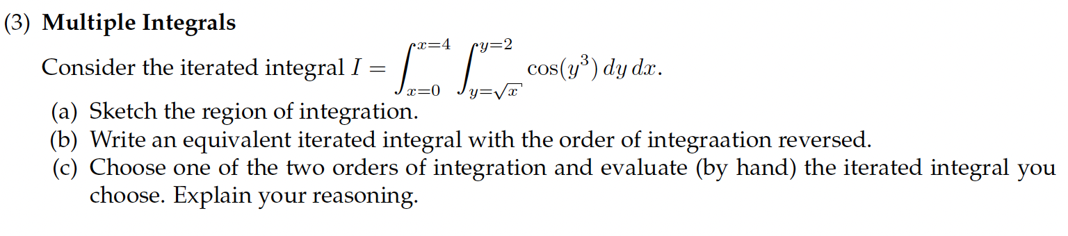 Solved 3) Multiple Integrals Consider the iterated integral | Chegg.com