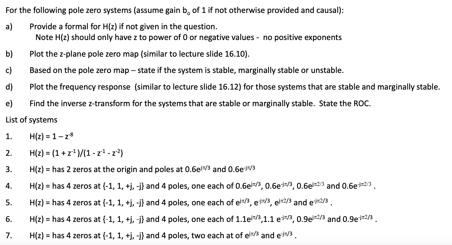 Solved For The Following Pole Zero Systems Assume Gain B 