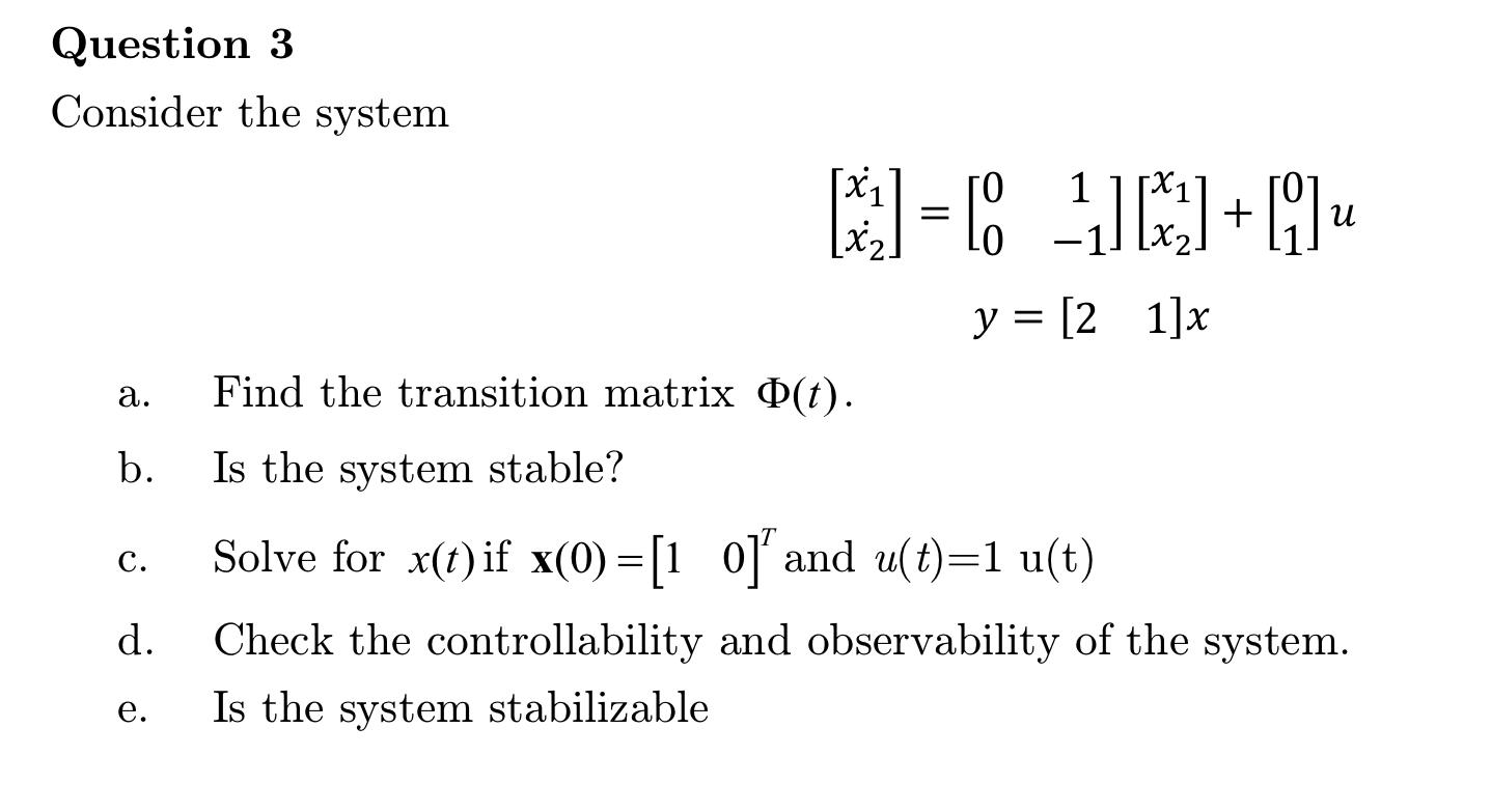 Solved Question 3 Consider the system | Chegg.com
