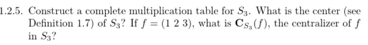 Solved 1.2.5. ﻿Construct a complete multiplication table for | Chegg.com