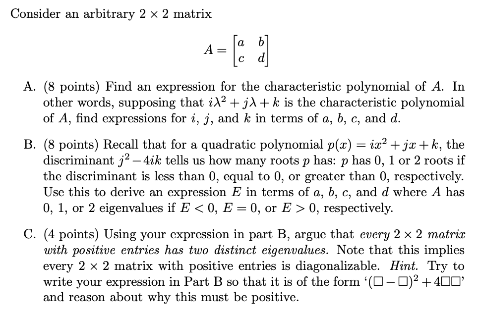 Solved Consider an arbitrary 2×2 matrix A=[acbd] A. (8 | Chegg.com