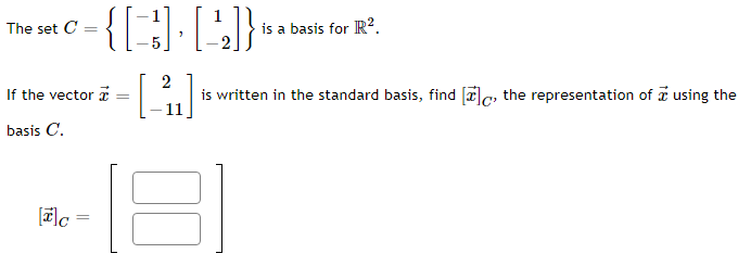 Solved The set C is a basis for R2. {[-}] [-2]} [-] 2 is | Chegg.com
