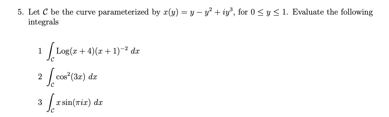 Solved 5 Let C Be The Curve Parameterized By Xyy−y2iy3 