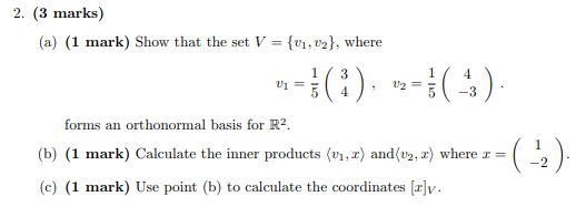 Solved (a) (1 mark) Show that the set V={v1,v2}, where | Chegg.com