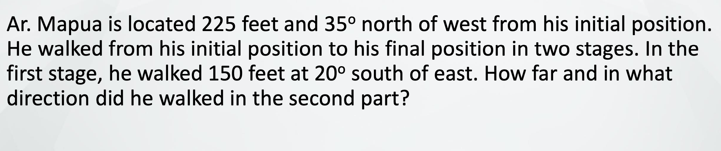 Solved Ar. Mapua is located 225 feet and 35∘ north of west | Chegg.com