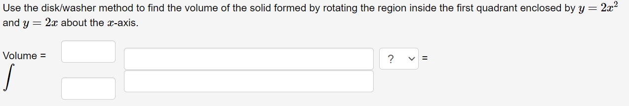 Solved Use the disk/washer method to find the volume of the | Chegg.com