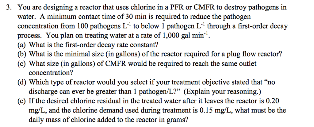 Solved 3. You are designing a reactor that uses chlorine in | Chegg.com