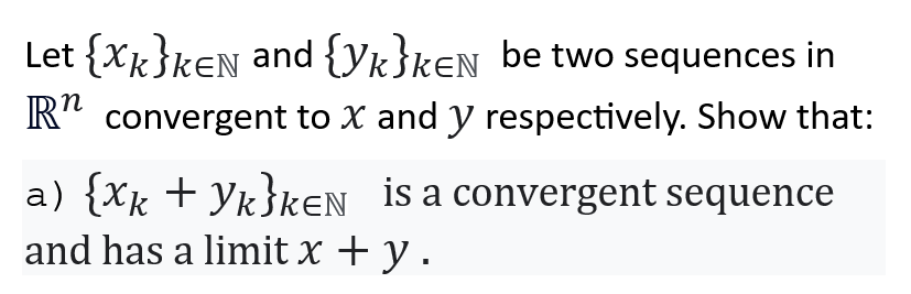 Solved Let {xk}k∈N and {yk}k∈N be two sequences in Rn | Chegg.com