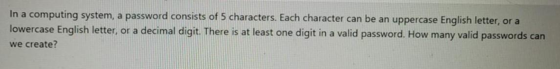 Solved In a computing system, a password consists of 8 | Chegg.com