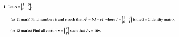 Solved I. Let A =16 6 1is the 2 x 2 identity matrix. (a) (1 | Chegg.com