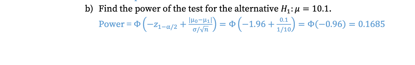 Solved b) Find the power of the test for the alternative | Chegg.com