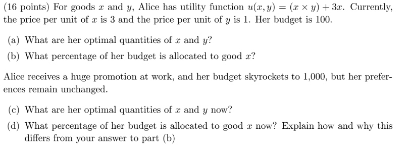 Solved (16 points) For goods x and y, Alice has utility | Chegg.com