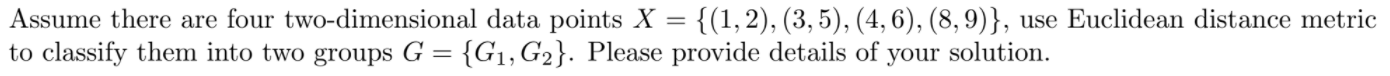 Solved Assume there are four two-dimensional data points X | Chegg.com